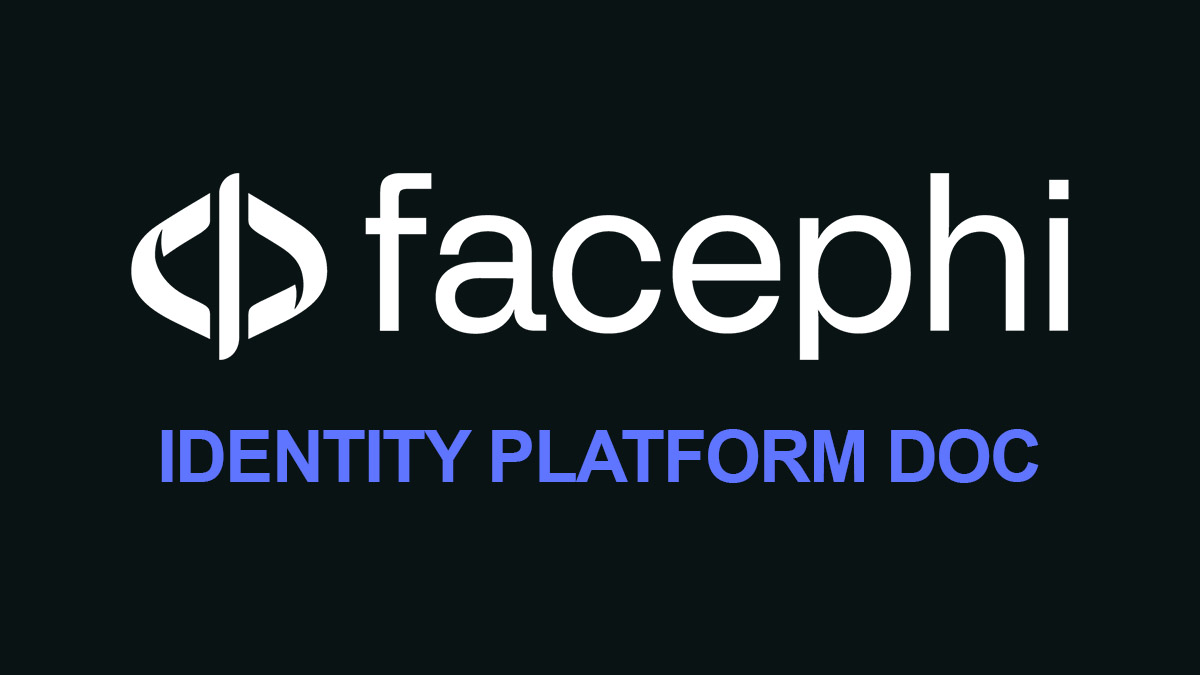 Documentation | Facephi Identity Platform | Facephi Identity Platform